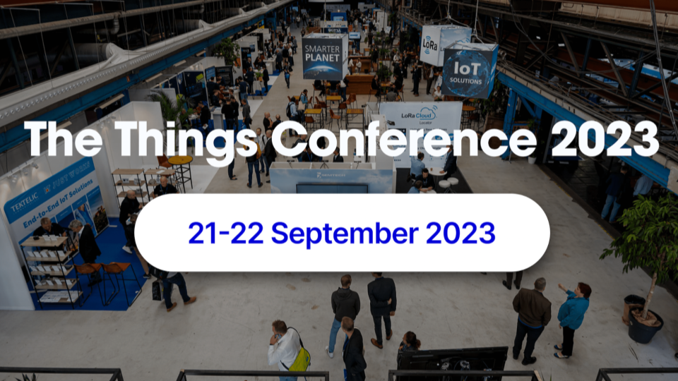 The Things Industries hosts the flagship event about LPWAN - The Things Conference 2023 on 21-22 ...