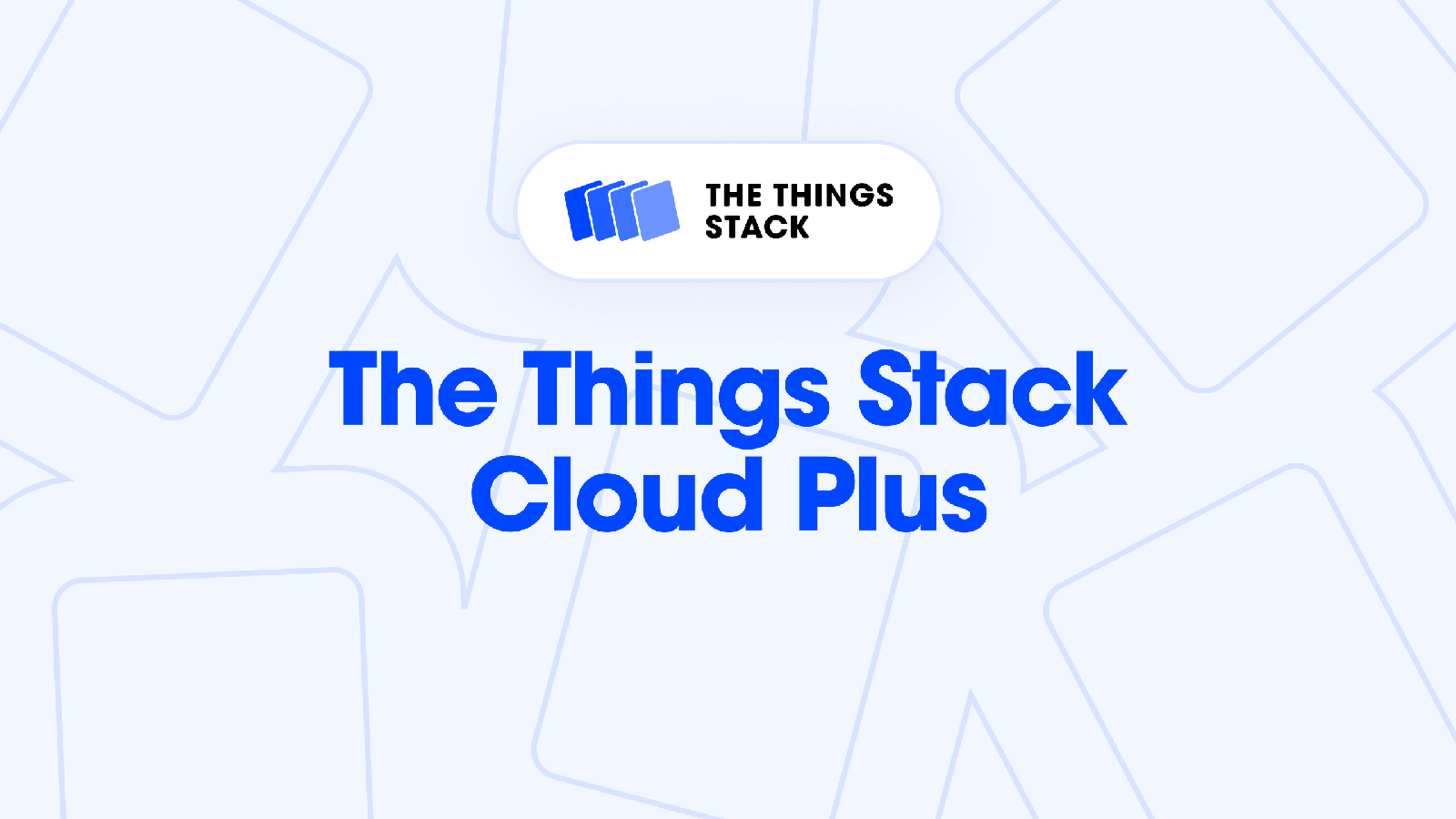 Unleash your LoRaWAN® deployment’s full potential with The Things Stack Cloud Plus | The Things ...