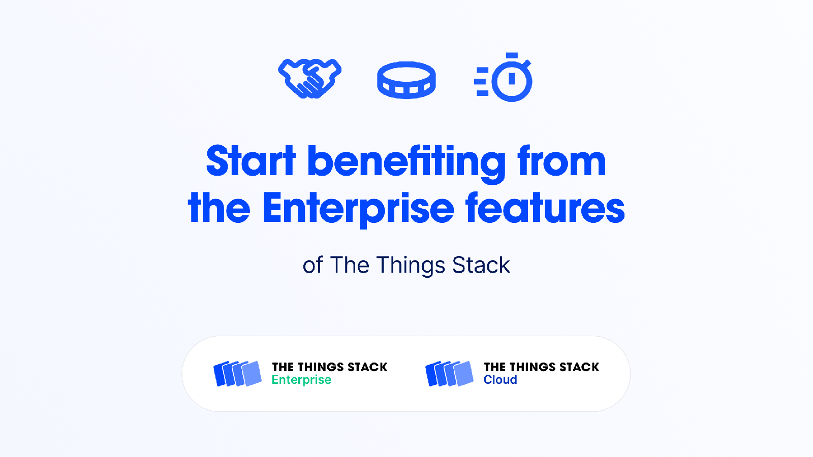 Start benefiting from the enterprise features of The Things Stack | The Things Industries